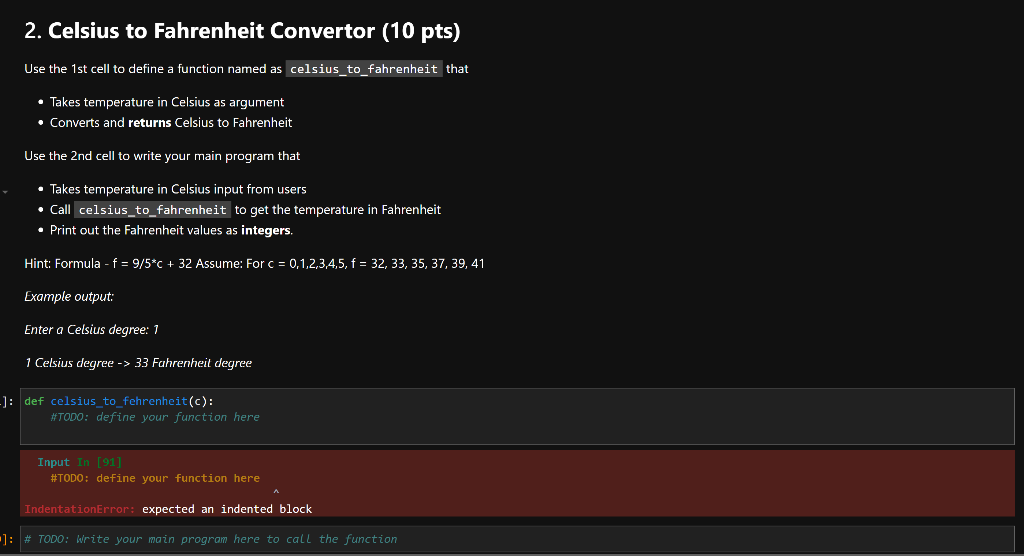 Solved 2. Celsius to Fahrenheit Convertor (10 pts) Use the | Chegg.com Solved 2. Celsius to Fahrenheit Convertor (10 pts) Use the | Chegg.com