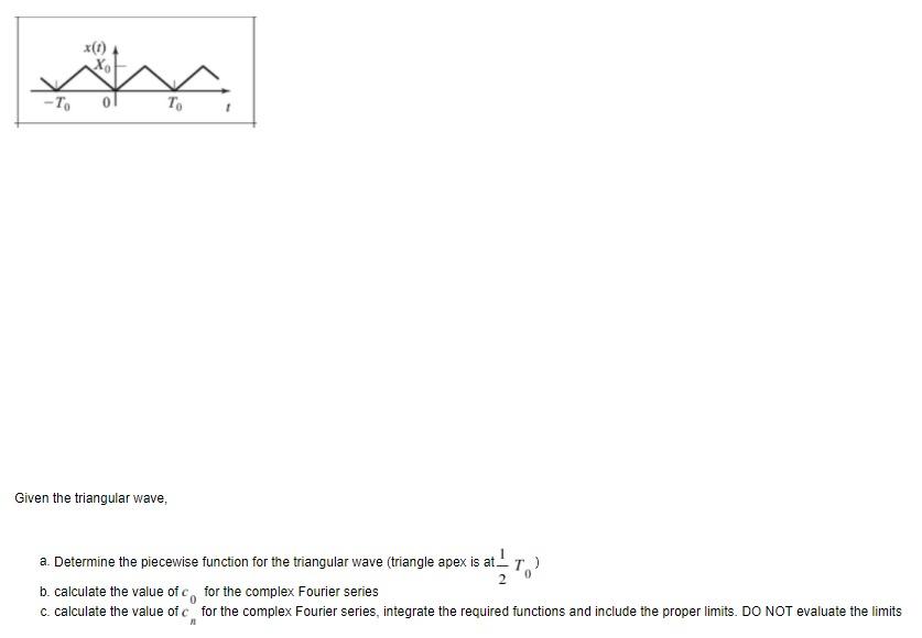 Solved X1 ملت T T Given The Triangular Wave A 