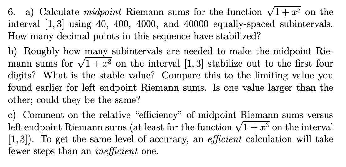 6. a) Calculate midpoint Riemann sums for the | Chegg.com