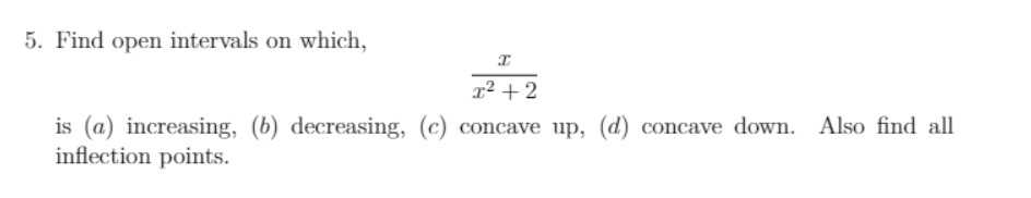 Solved 5. Find open intervals on which, x2+2x is (a) | Chegg.com