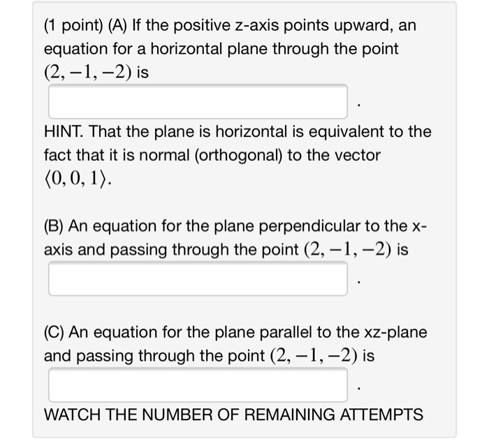 Solved (1 point) Find a nonzero vector normal to the plane | Chegg.com