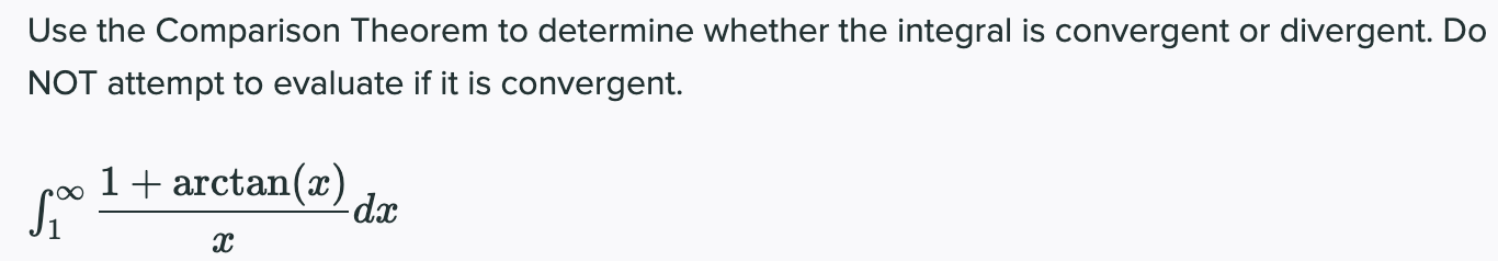 Solved Use the Comparison Theorem to determine whether the | Chegg.com