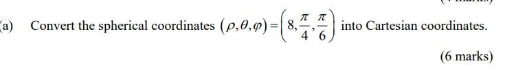 a) Convert the spherical coordinates | Chegg.com