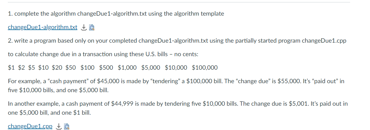 1. complete the algorithm changeDue1-algorithm.txt | Chegg.com