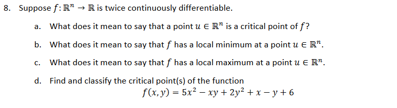 Solved 8. Suppose f:R” → R is twice continuously | Chegg.com