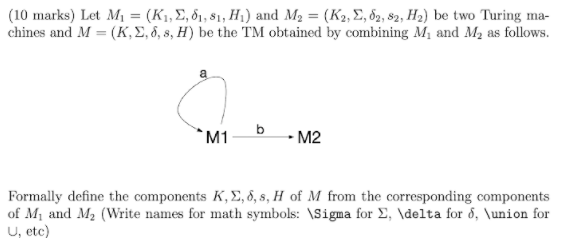 Solved (10 marks) Let M1 = (K1, 2, 81, 81, H) and M2 = (K2, | Chegg.com