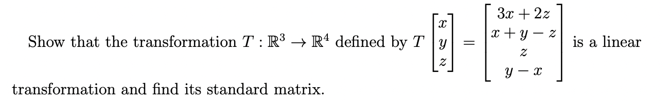 Solved Show that the transformation T:R3→R4 defined by | Chegg.com