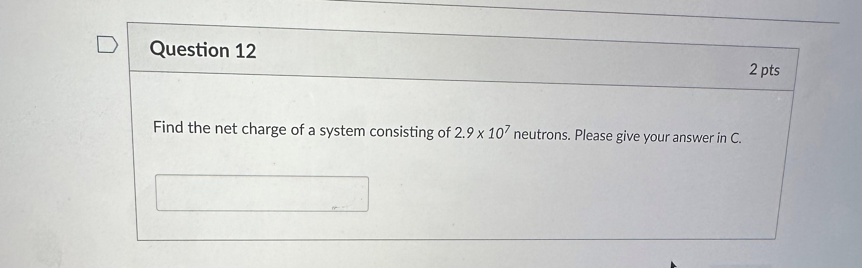 Solved Find the net charge of a system consisting of 2.9×107 | Chegg.com