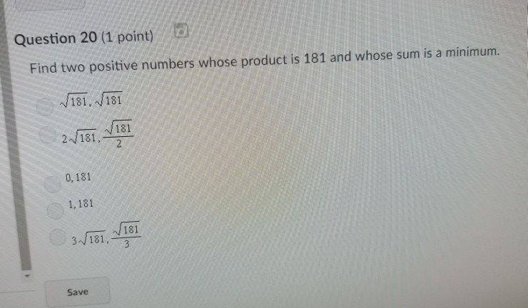 Solved uestion 20 (1 point) Find two positive numbers whose | Chegg.com