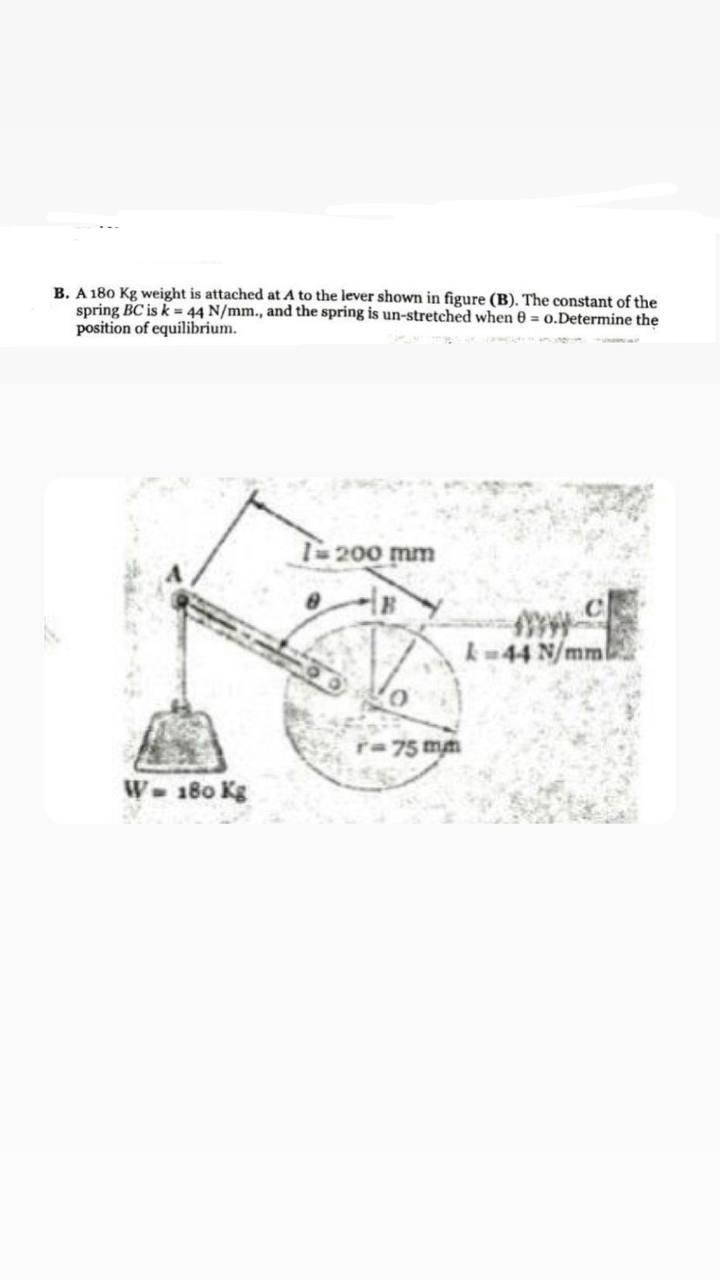 Solved B. A 180 Kg weight is attached at A to the lever | Chegg.com