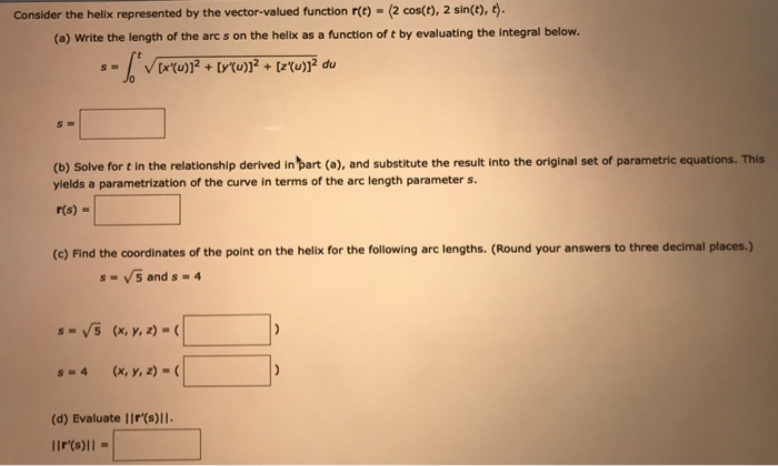 Solved Consider the helix represented by the vector-valued | Chegg.com