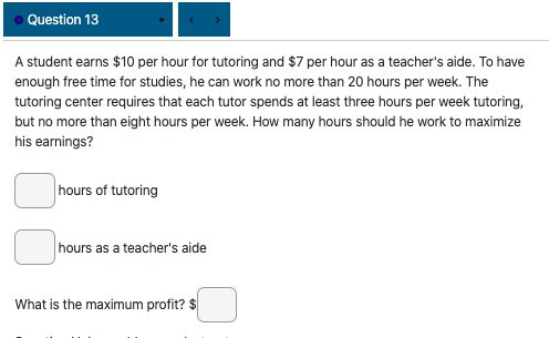 Solved A student earns $10 per hour for tutoring and $7 per | Chegg.com