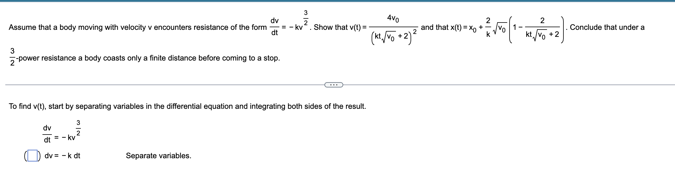 Solved To find v(t), ﻿start by separating variables in the | Chegg.com