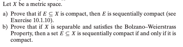 Solved Let x ﻿be a metric space.a) ﻿Prove that if E ﻿is a | Chegg.com