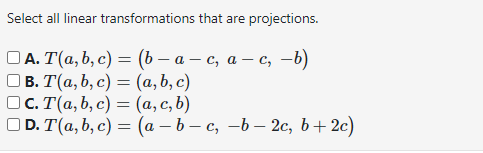 Solved Select all linear transformations that are | Chegg.com