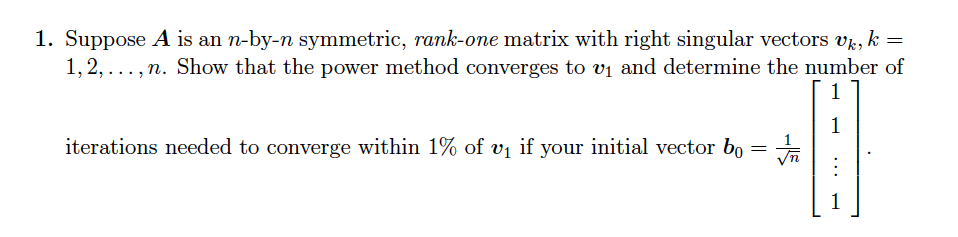 Solved 1 Suppose A Is An N By N Symmetric Rank One Matrix