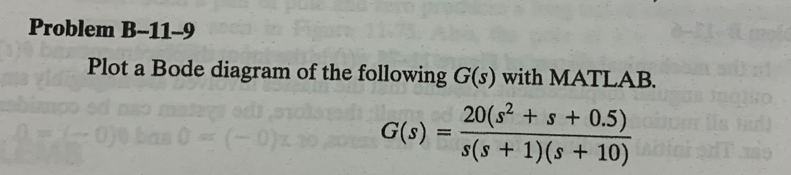 Solved Plot A Bode Diagram Of The Following Gs With 