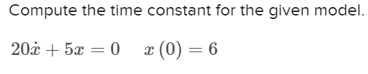 Solved Compute the time constant for the given model. | Chegg.com