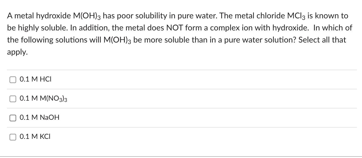 Solved A metal hydroxide M(OH)3 has poor solubility in pure | Chegg.com