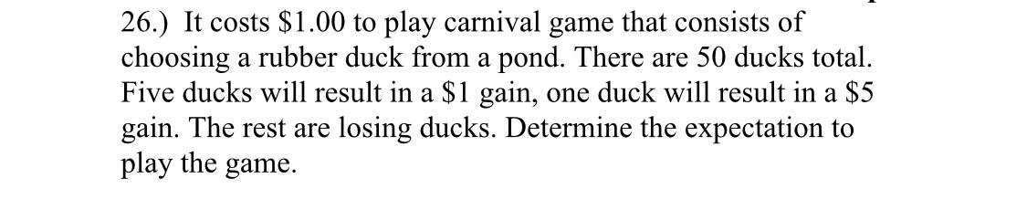 Solved 26.) It costs $1.00 to play carnival game that | Chegg.com
