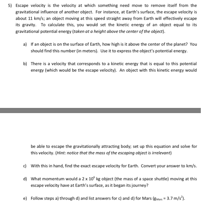 Solved 5) Escape velocity is the velocity at which something | Chegg.com
