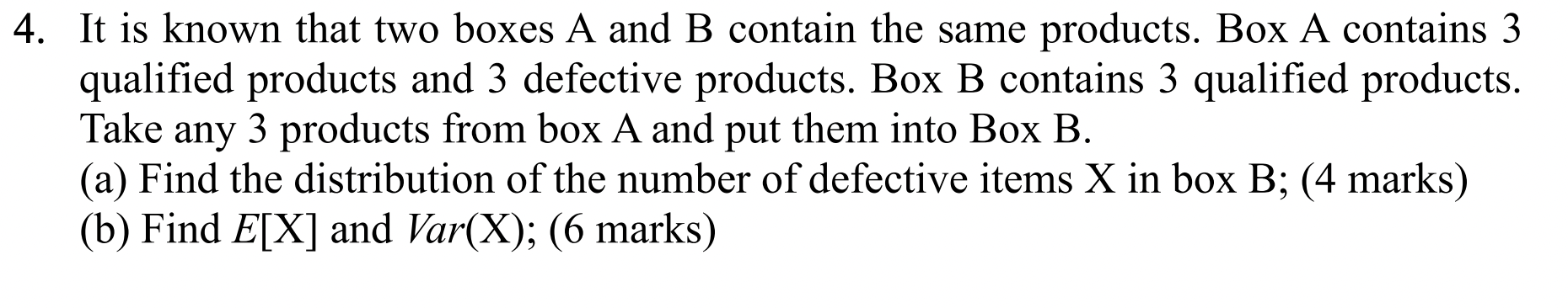 Solved 4. It is known that two boxes A and B contain the | Chegg.com