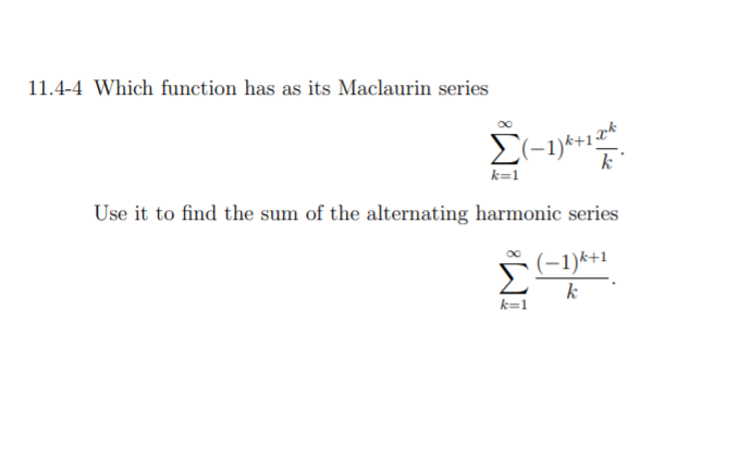 Solved 11.4-4 Which function has as its Maclaurin series | Chegg.com