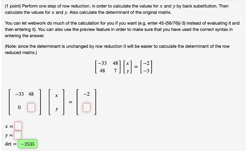 Solved (1 point) Perform one step of row reduction, in order | Chegg.com