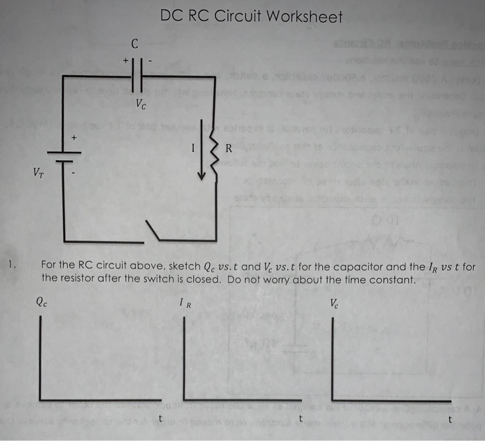 Solved DC RC Circuit Worksheet 1. For the RC circuit above, | Chegg.com