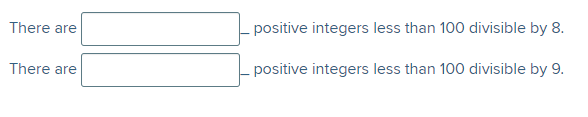 Solved There are positive integers less than 100 divisible | Chegg.com