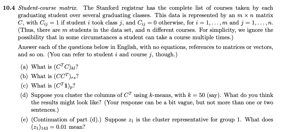 Solved 0.4 Student-course matrix. The Stanford registrar has | Chegg.com