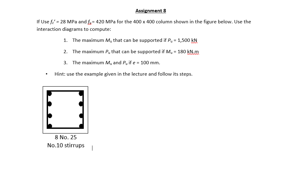 Assignment 8 If Use fc' = 28 MPa and fx= 420 MPa for | Chegg.com