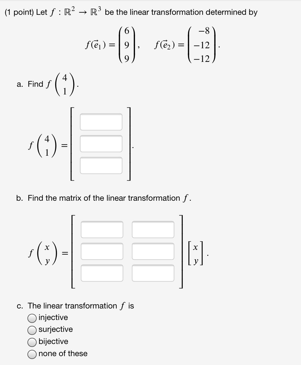 Solved (1 point) Let f: R2 → R3 be the linear transformation | Chegg.com