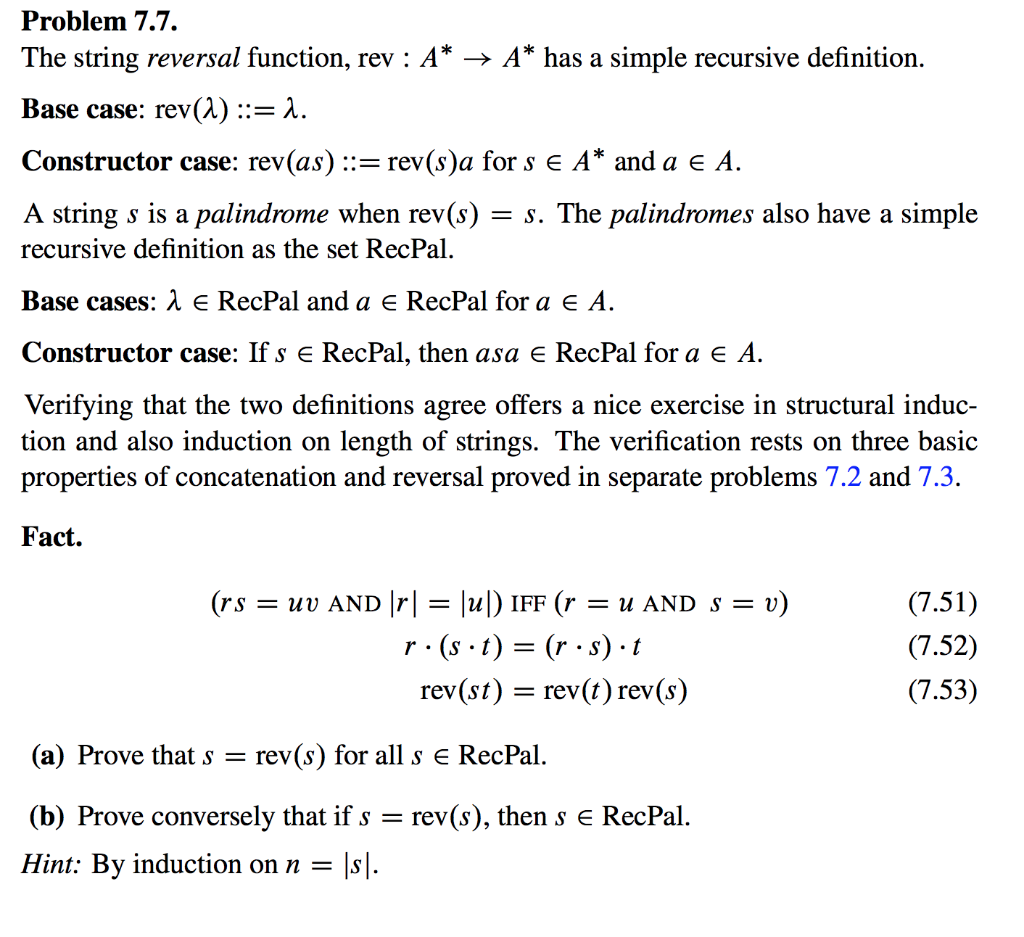Problem 7.7. The string reversal function, rev W A! A | Chegg.com Problem 7.7. The string reversal function, rev W A! A | Chegg.com