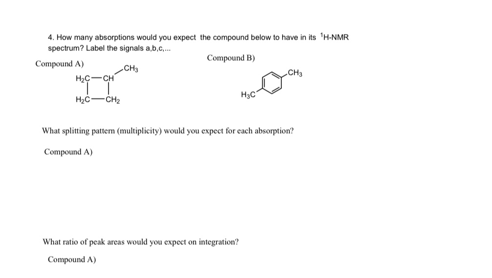 Solved How many absorptions would you expect the compound | Chegg.com Solved How many absorptions would you expect the compound | Chegg.com