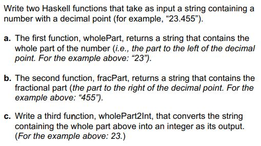 Write Two Haskell Functions That Take As Input A 