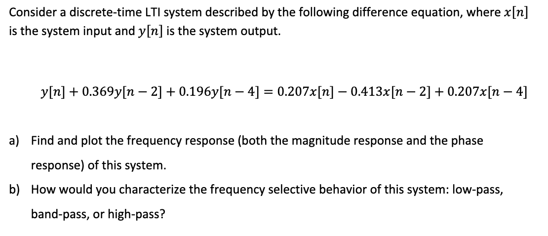 Solved Consider a discrete-time LTI system described by the | Chegg.com