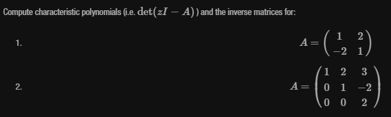 Solved Compute characteristic polynomials (.e. det(zI – A)) | Chegg.com