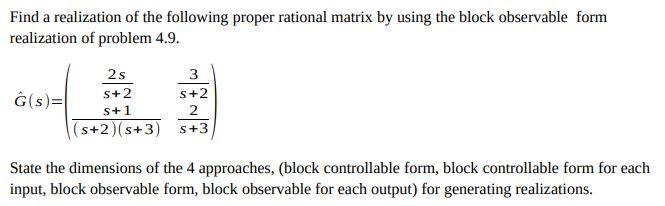 Find a realization of the following proper rational | Chegg.com