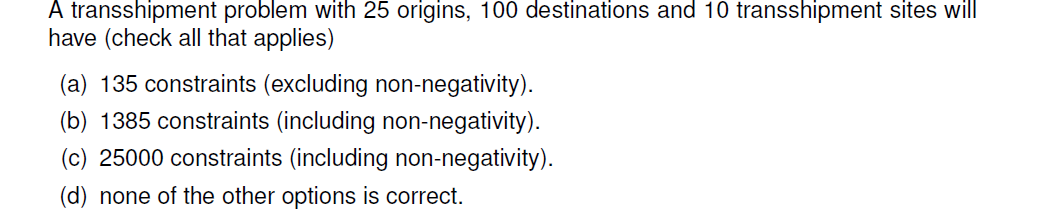 Solved A transshipment problem with 25 origins, 100 | Chegg.com