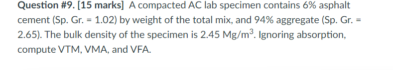 Solved Question #9. [15 marks] A compacted AC lab specimen | Chegg.com