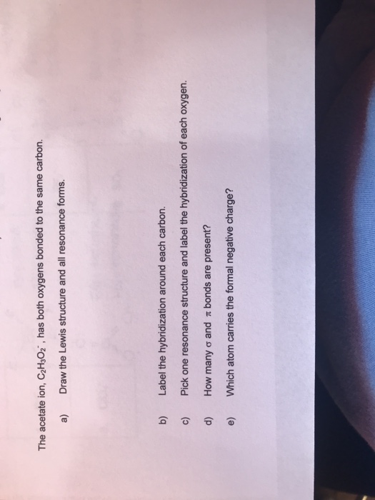 Solved The acetate ion, C2H302, has both oxygens bonded to | Chegg.com