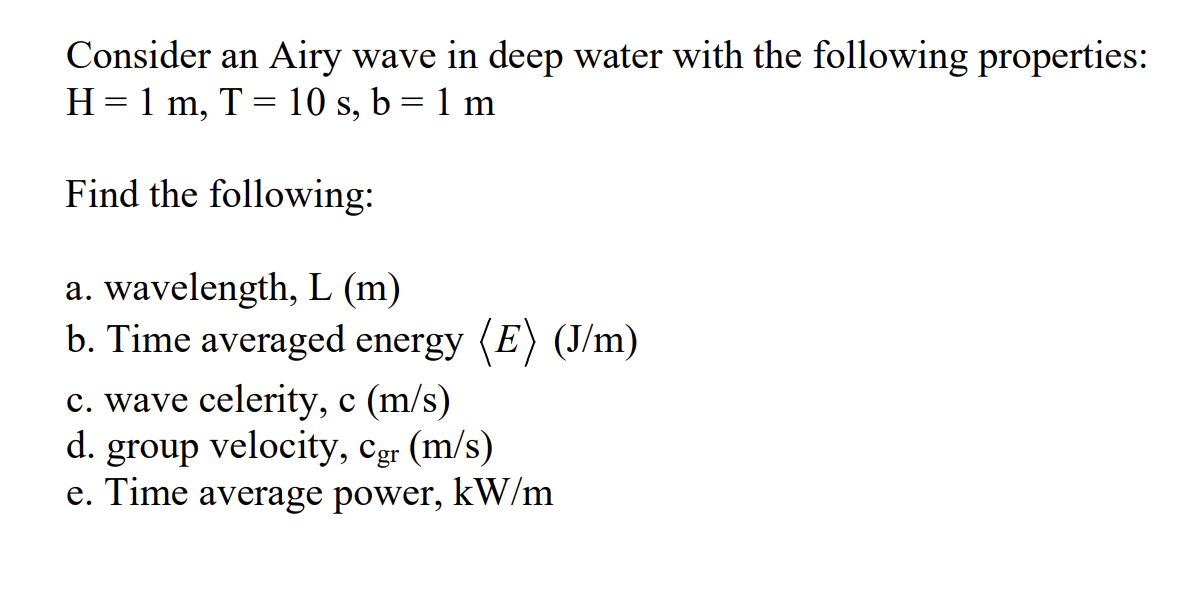 Solved Consider an Airy wave in deep water with the | Chegg.com