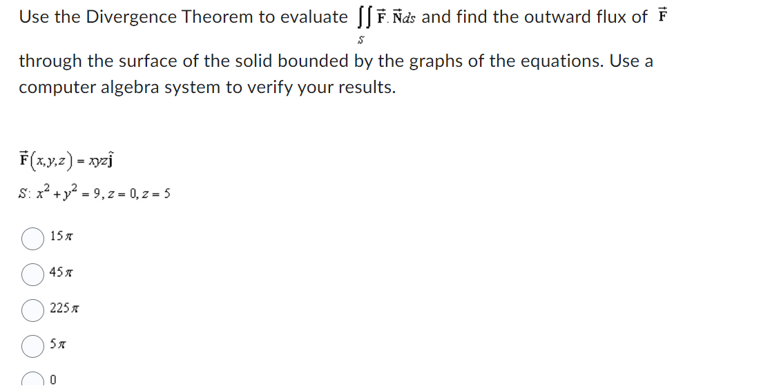 Solved Use the Divergence Theorem to evaluate ∬SF.Nds and | Chegg.com