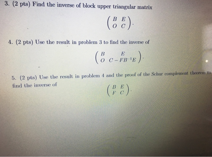 Solved 3. (2 pts) Find the inverse of block upper triangular | Chegg.com