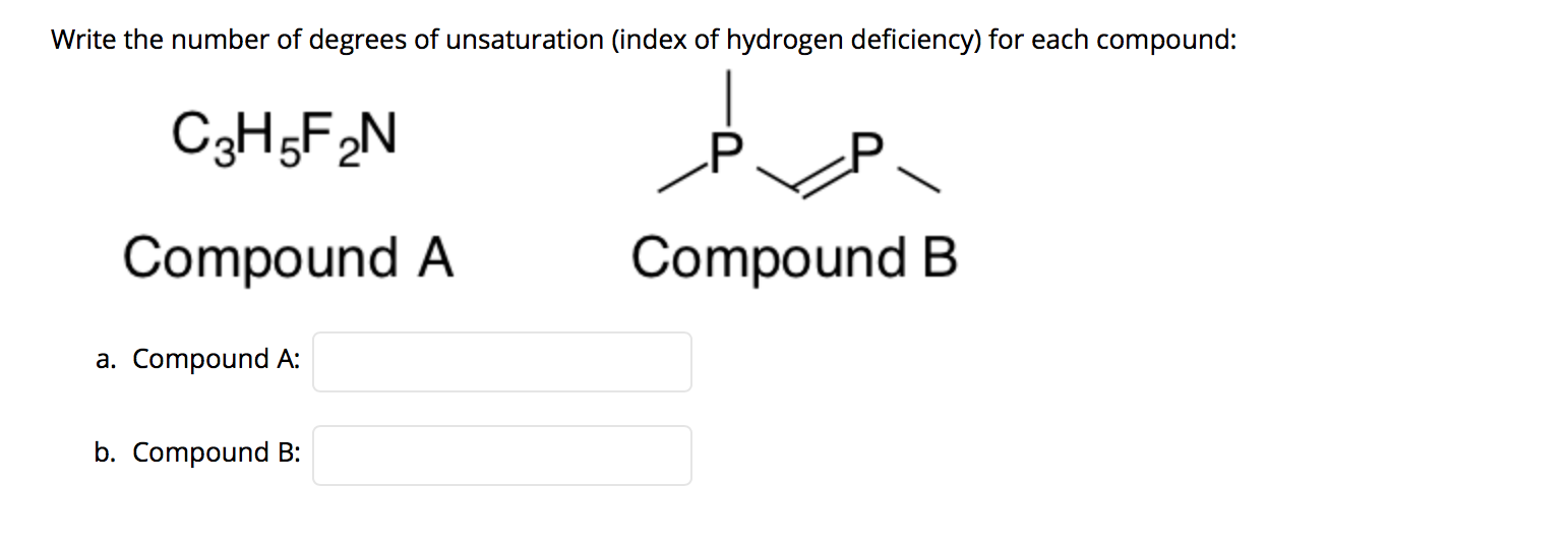 Solved Write the number of degrees of unsaturation (index of | Chegg.com