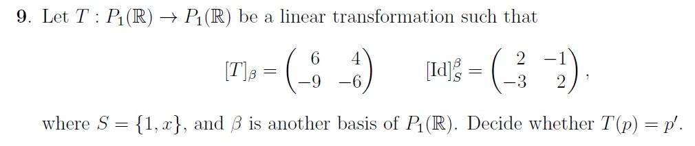 Solved Let T:P1(R)→P1(R) be a linear transformation such | Chegg.com