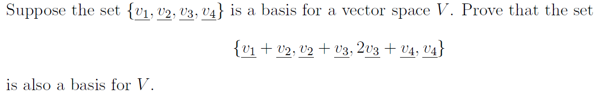 Solved Suppose the set {v1,v2,v3,v4} is a basis for a vector | Chegg.com