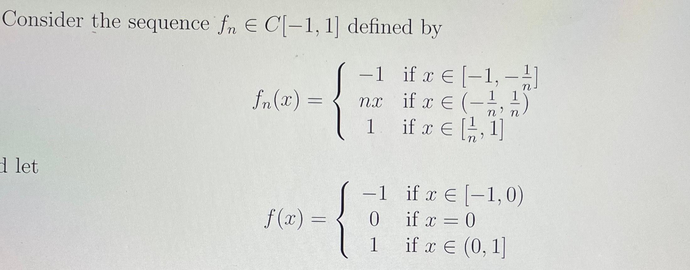 Solved Consider the sequence fn∈C[−1,1] defined by | Chegg.com