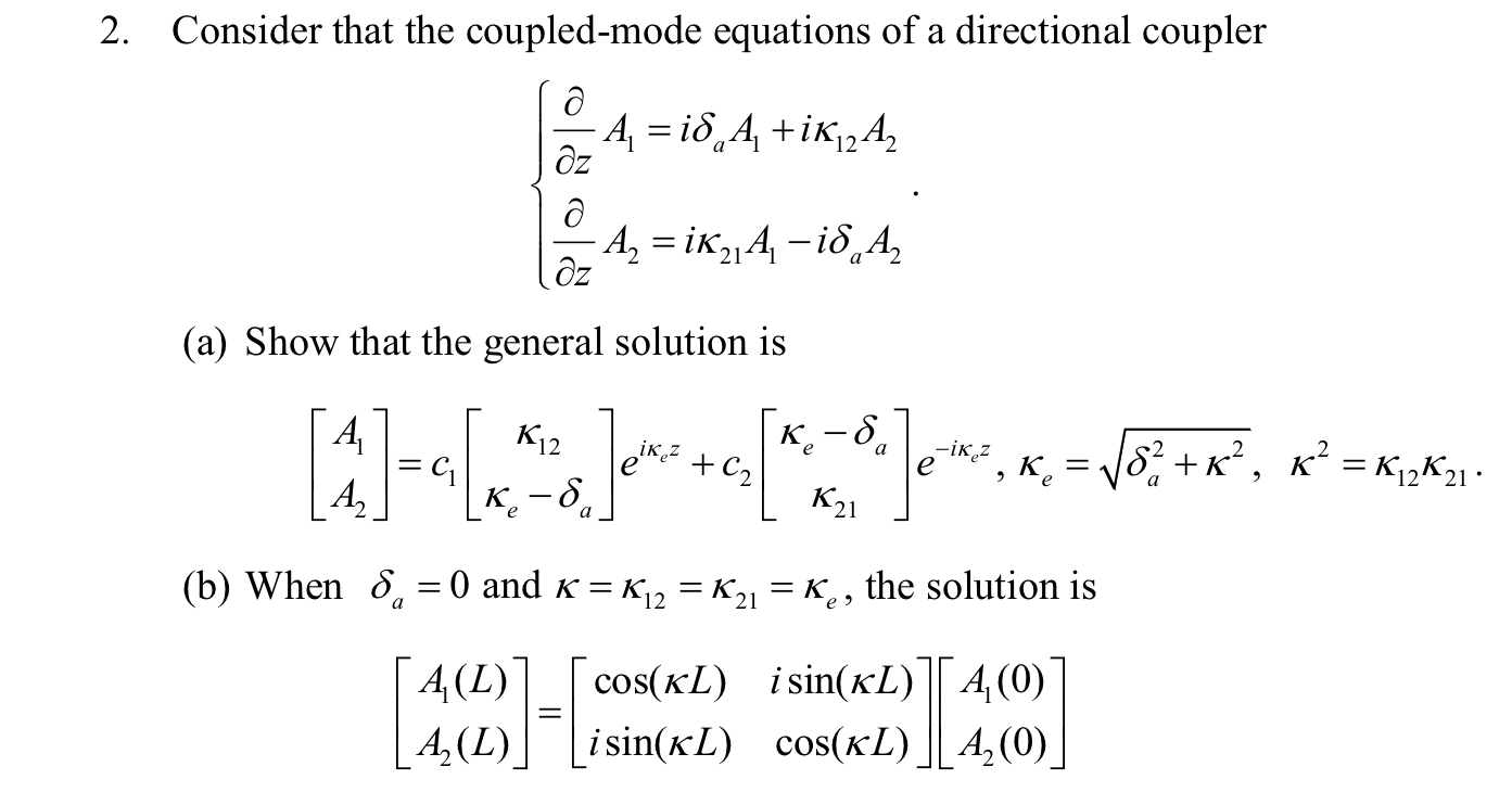 Solved 2. Consider that the coupled-mode equations of a | Chegg.com